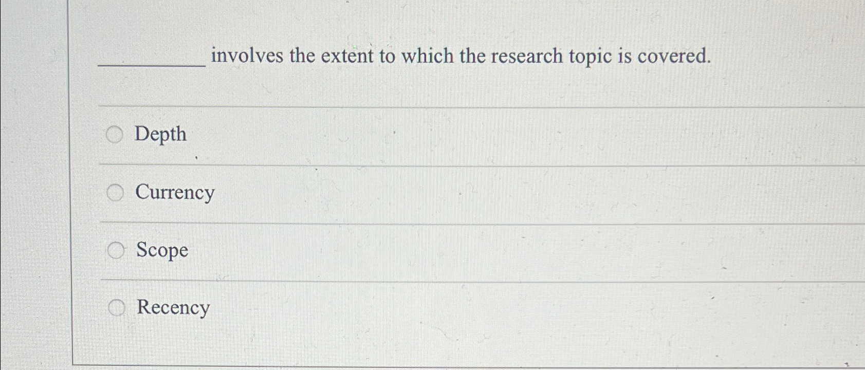 Solved involves the extent to which the research topic is | Chegg.com