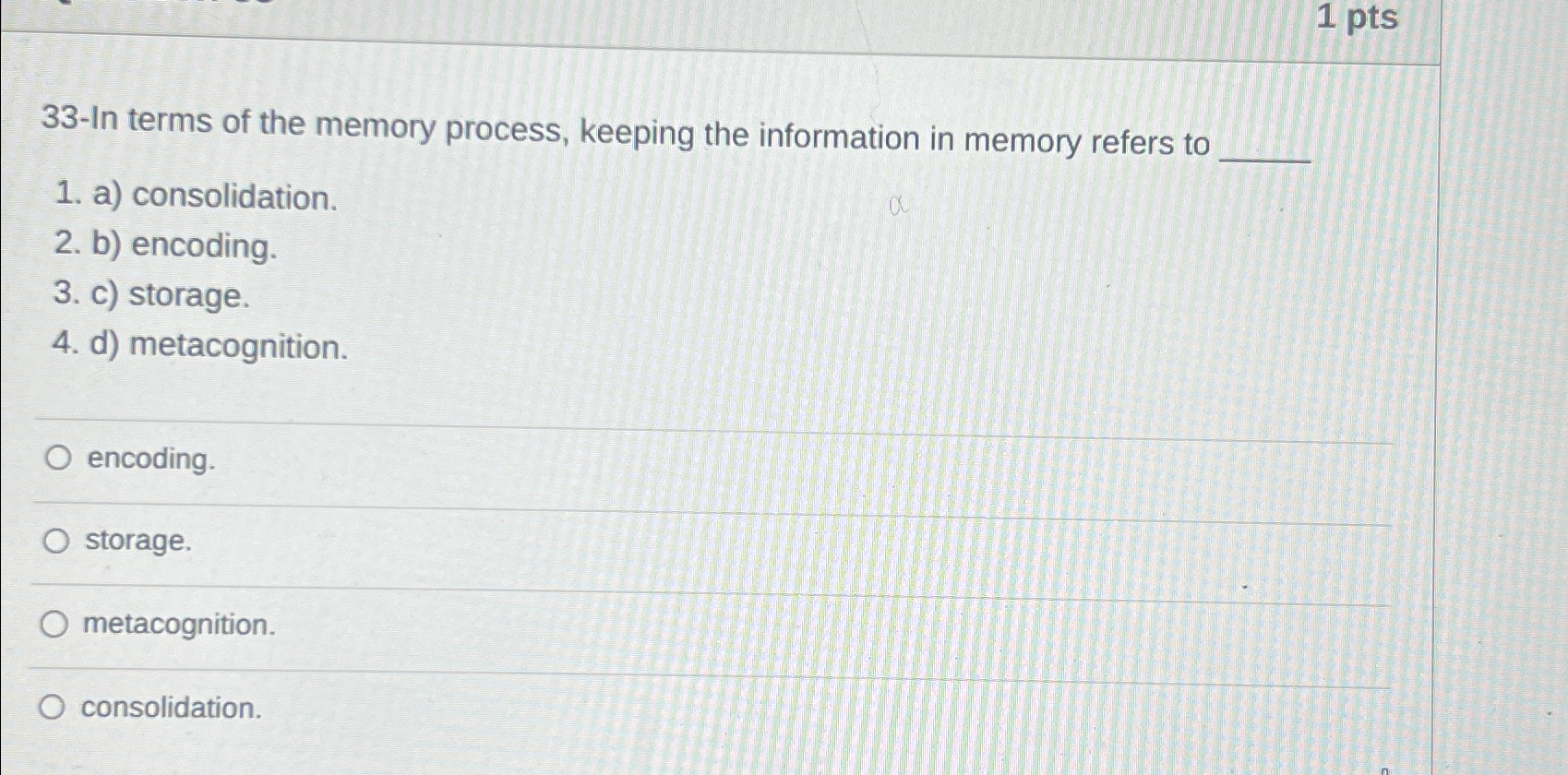 Solved 1 ﻿pts33-In terms of the memory process, keeping the | Chegg.com