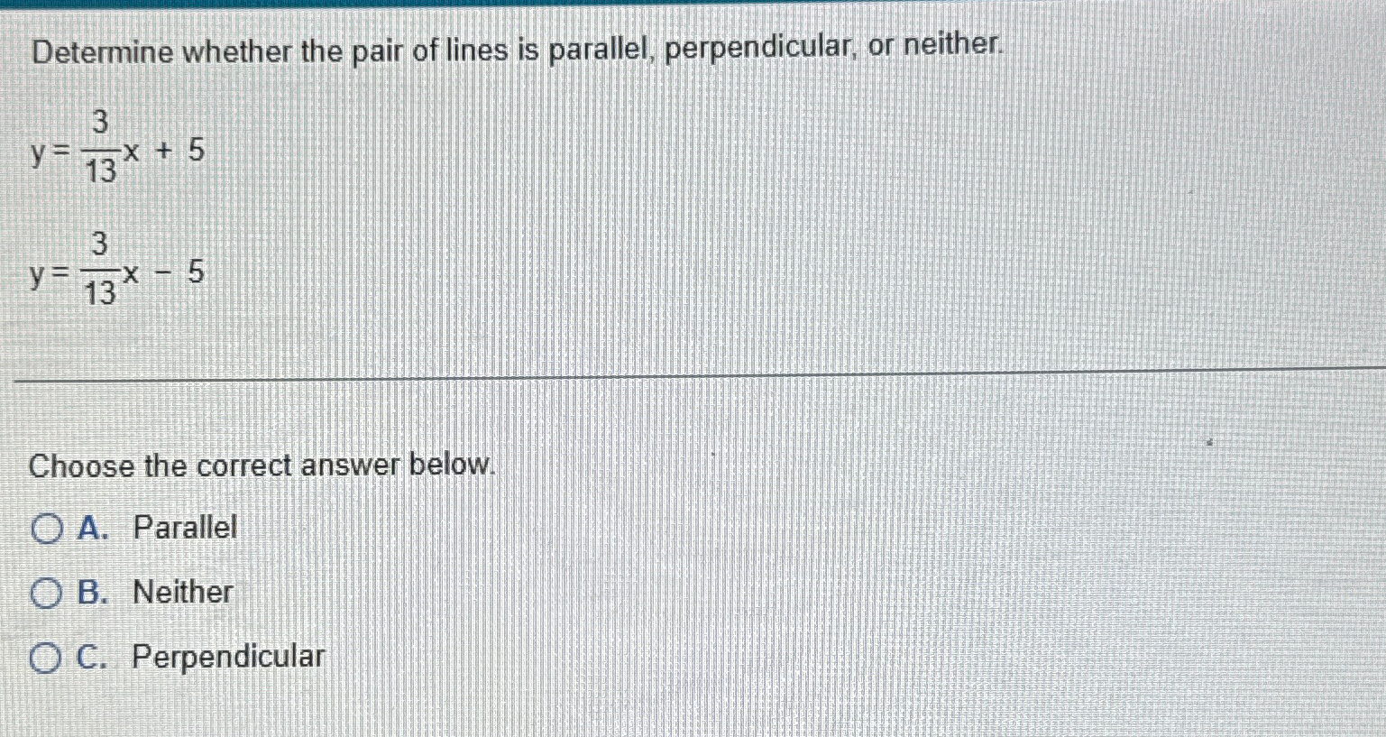 Solved Determine whether the pair of lines is parallel, | Chegg.com