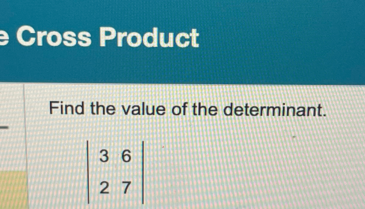 Solved Cross ProductFind the value of the | Chegg.com