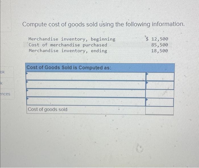 Solved ok ences Compute cost of goods sold using the | Chegg.com