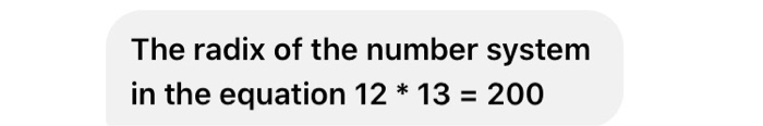 Solved The radix of the number system in the equation 12 * | Chegg.com
