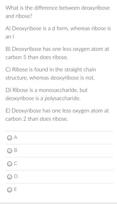 Solved What is the difference between deoxyribose and | Chegg.com