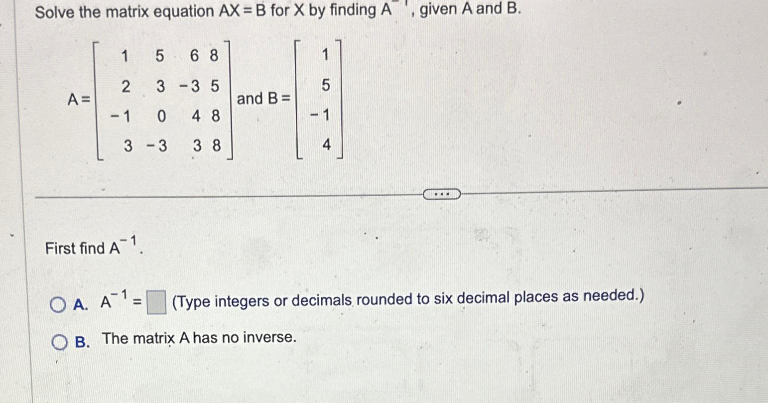 Solved Solve the matrix equation Ax=B ﻿for x ﻿by finding A, | Chegg.com
