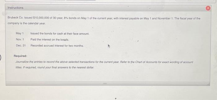 Solved Brubeck Co, issued $10,000,000 of 30 -year, 8% bonds | Chegg.com