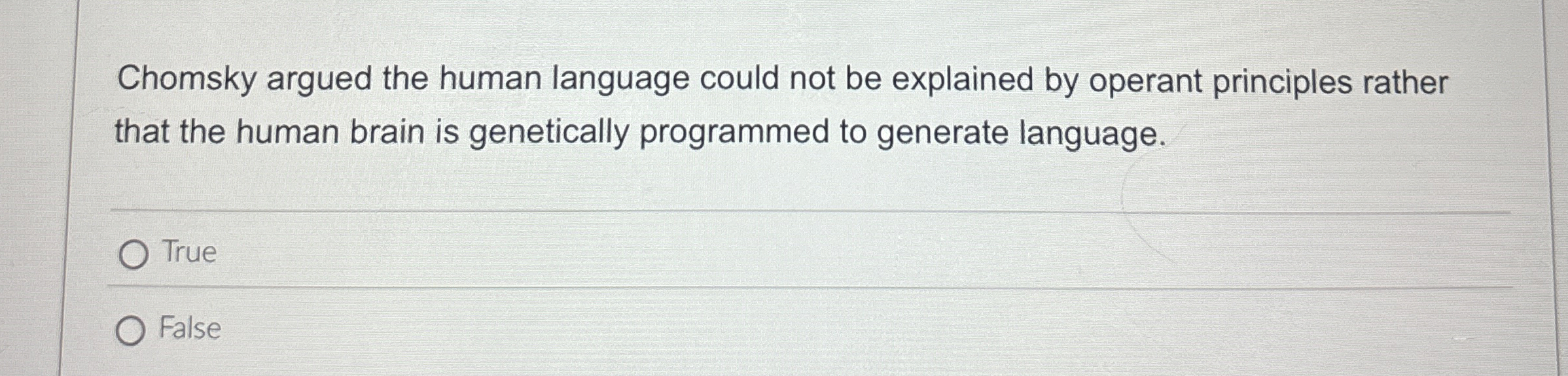 Solved Chomsky argued the human language could not be | Chegg.com