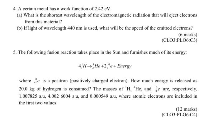 Solved 4. A certain metal has a work function of 2.42eV. (a) | Chegg.com