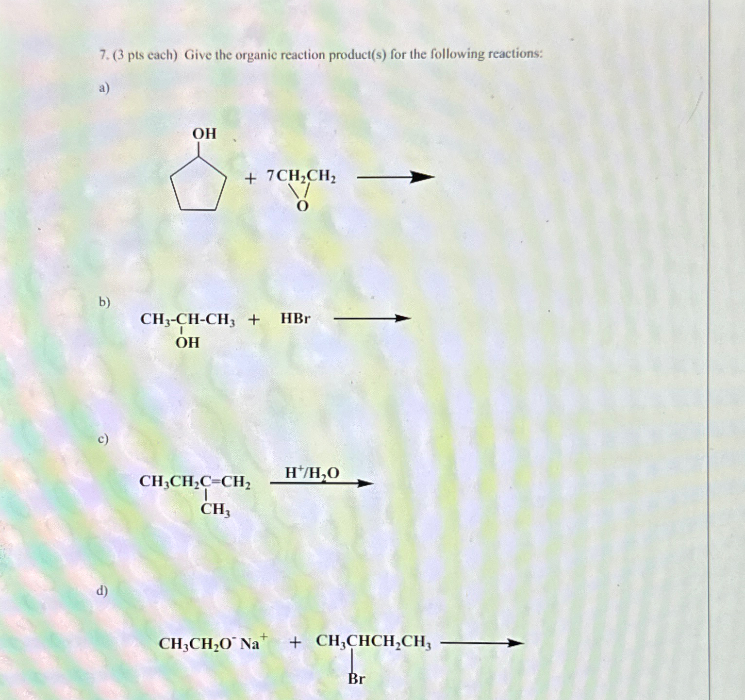 Solved (3 ﻿pts each) ﻿Give the organic reaction product(s) | Chegg.com