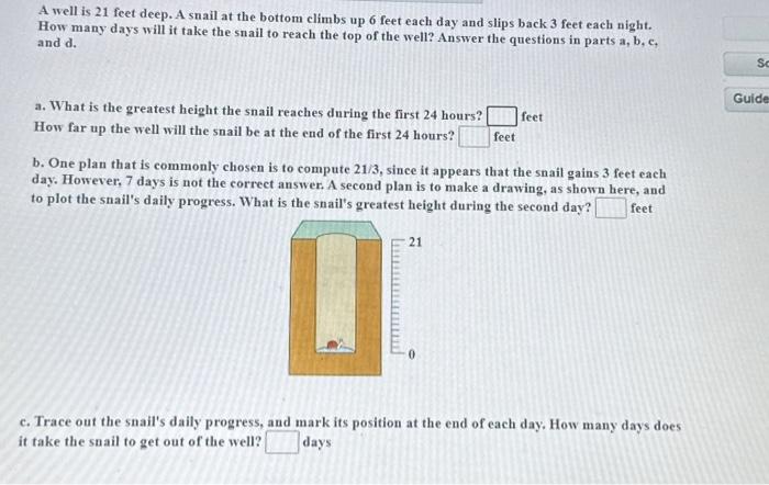 Solved A well is 21 feet deep. A snail at the bottom climbs | Chegg.com