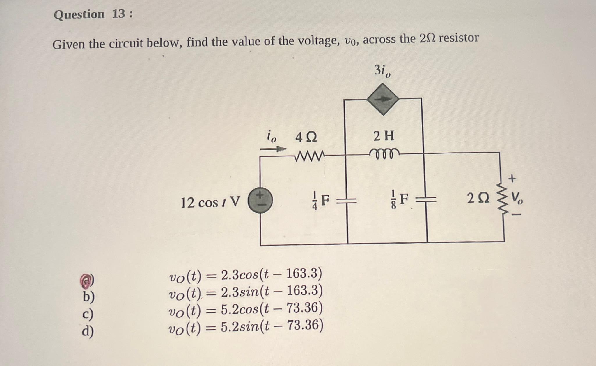 Solved Question 13 ﻿:Given the circuit below, find the value | Chegg.com