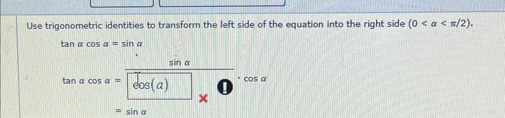 Solved Use trigonometric identities to transform the left | Chegg.com