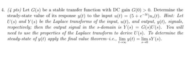 Solved 4. (4 pts) Let G(s) be a stable transfer function | Chegg.com