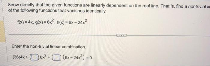 Solved Show directly that the given functions are linearly | Chegg.com