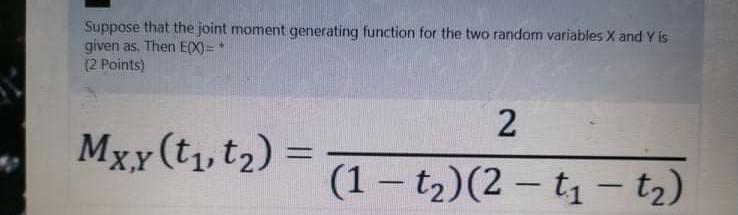 Solved Suppose that the joint moment generating function for | Chegg.com