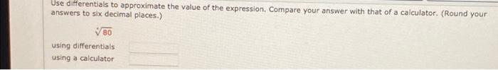 Solved Use differentials to approximate the value of the | Chegg.com