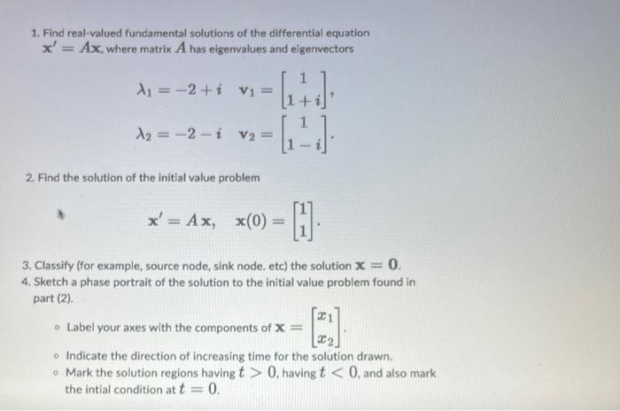 Solved 1. Find real-valued fundamental solutions of the | Chegg.com