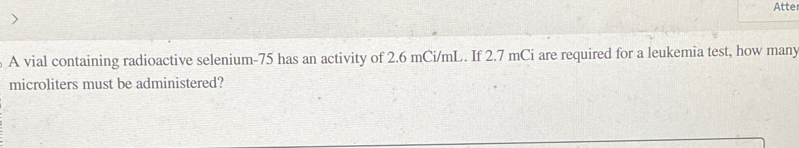 Solved A vial containing radioactive selenium- 75 ﻿has an | Chegg.com