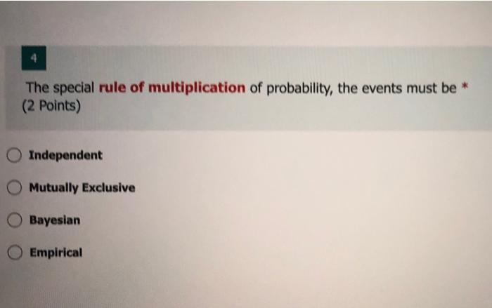 Solved 4 The special rule of multiplication of probability, | Chegg.com