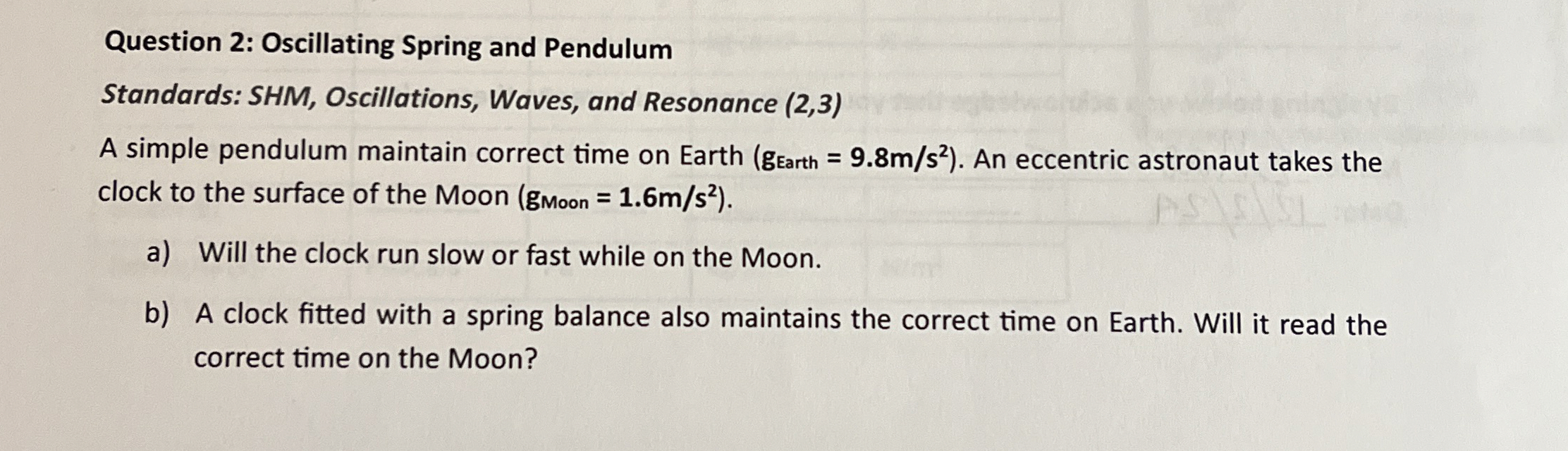 Solved Question 2: Oscillating Spring and PendulumStandards: | Chegg.com