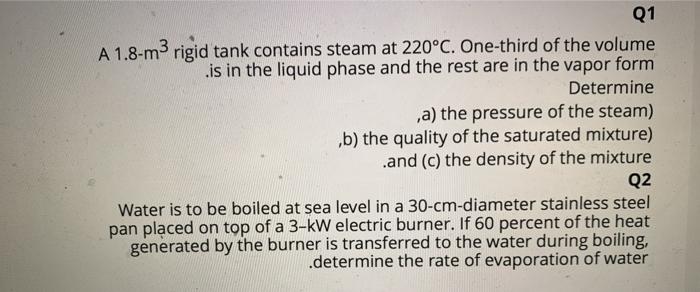 Solved Q1 A 1.8-m3 rigid tank contains steam at 220°C. | Chegg.com