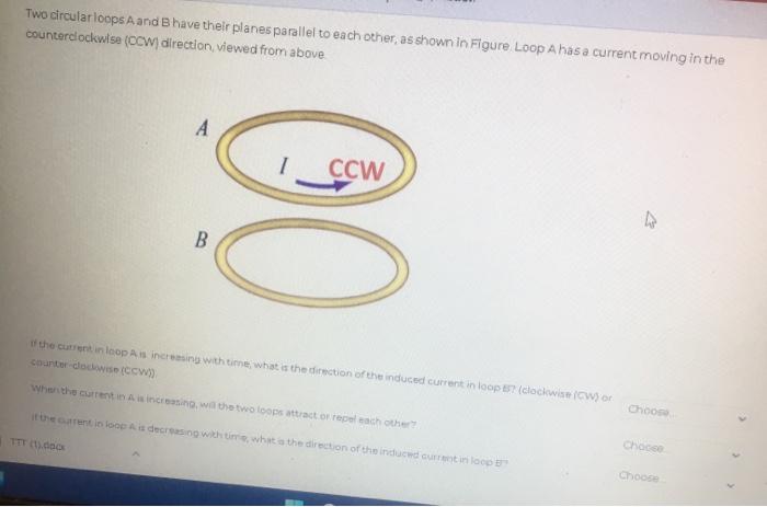 Solved Two circular loops A and B have theirplanes parallel | Chegg.com