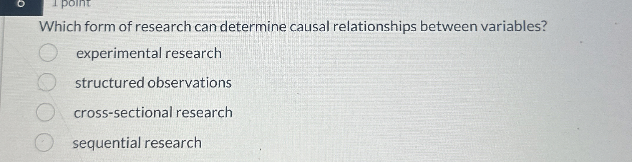 Solved Which form of research can determine causal | Chegg.com