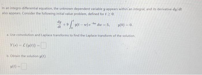 Solved In an integro-differential equation, the unknown | Chegg.com