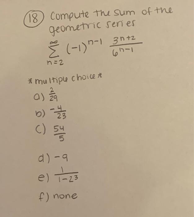Solved (18) Compute the sum of the geometric series | Chegg.com