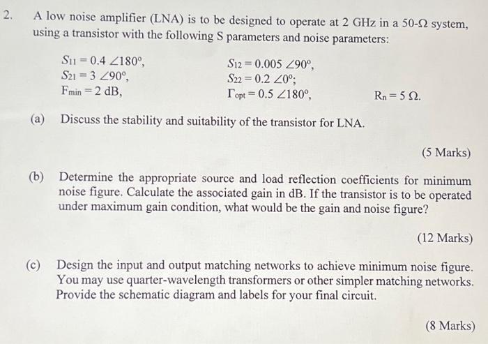 Solved 2. A low noise amplifier (LNA) is to be designed to | Chegg.com