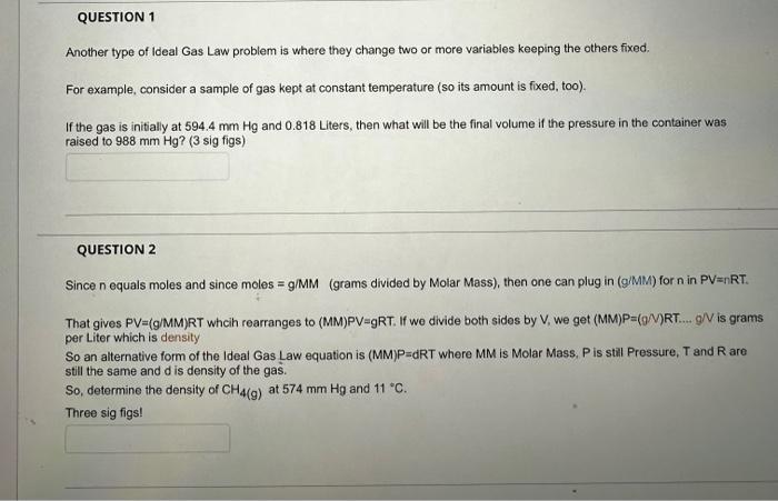 Solved Another type of Ideal Gas Law problem is where they | Chegg.com