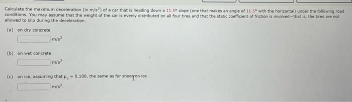 Solved Calculate The Maximum Deceleration In M S2 Of A