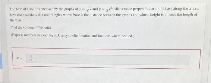 Solved The base of a solid is enclosed by the graphs of y=x | Chegg.com