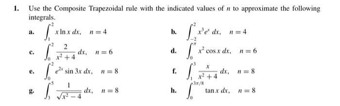 Solved 1. Use the Composite Trapezoidal rule with the | Chegg.com