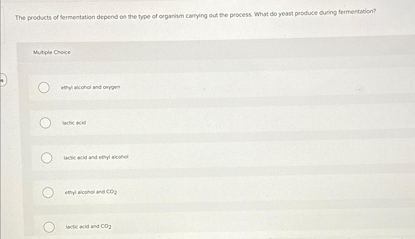 Solved The products of fermentation depend on the type of | Chegg.com