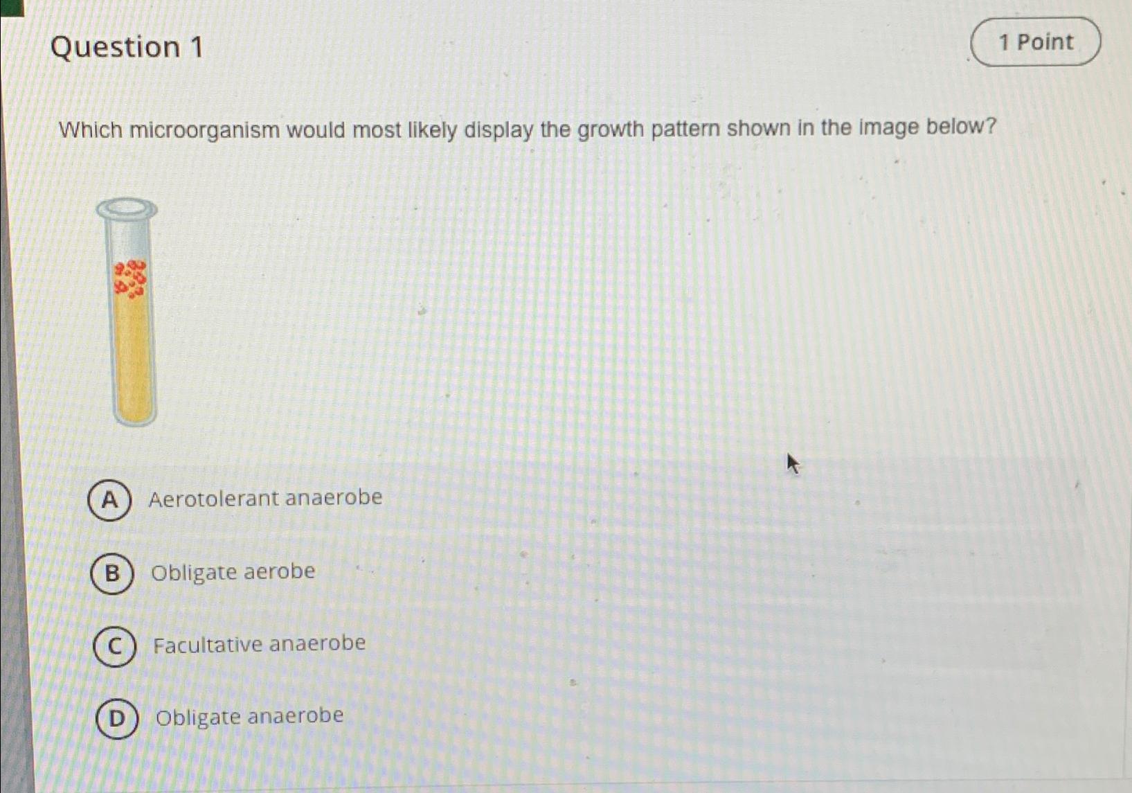 Solved Question 1Which microorganism would most likely | Chegg.com