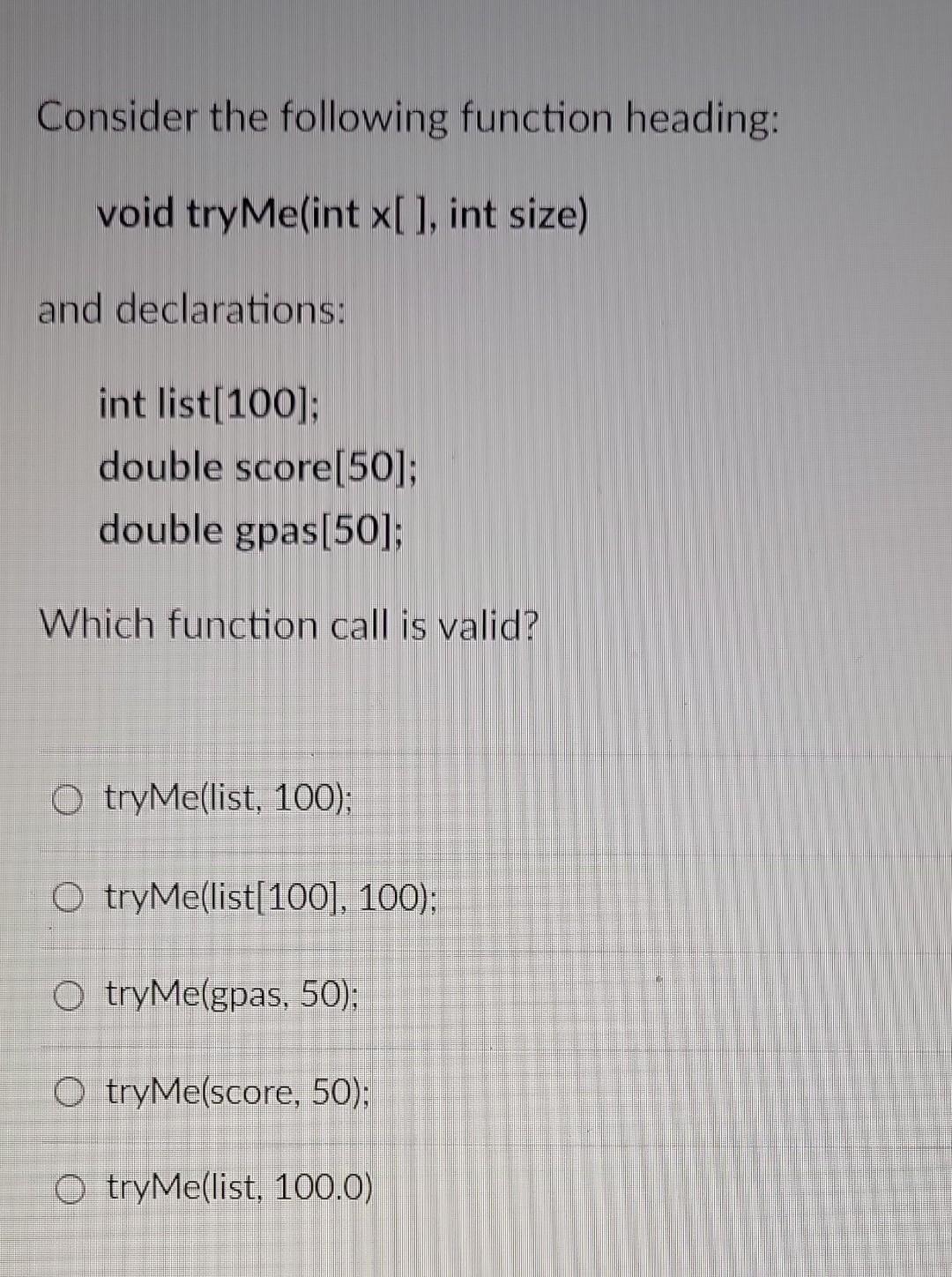Solved Which is a valid function call, given the following | Chegg.com