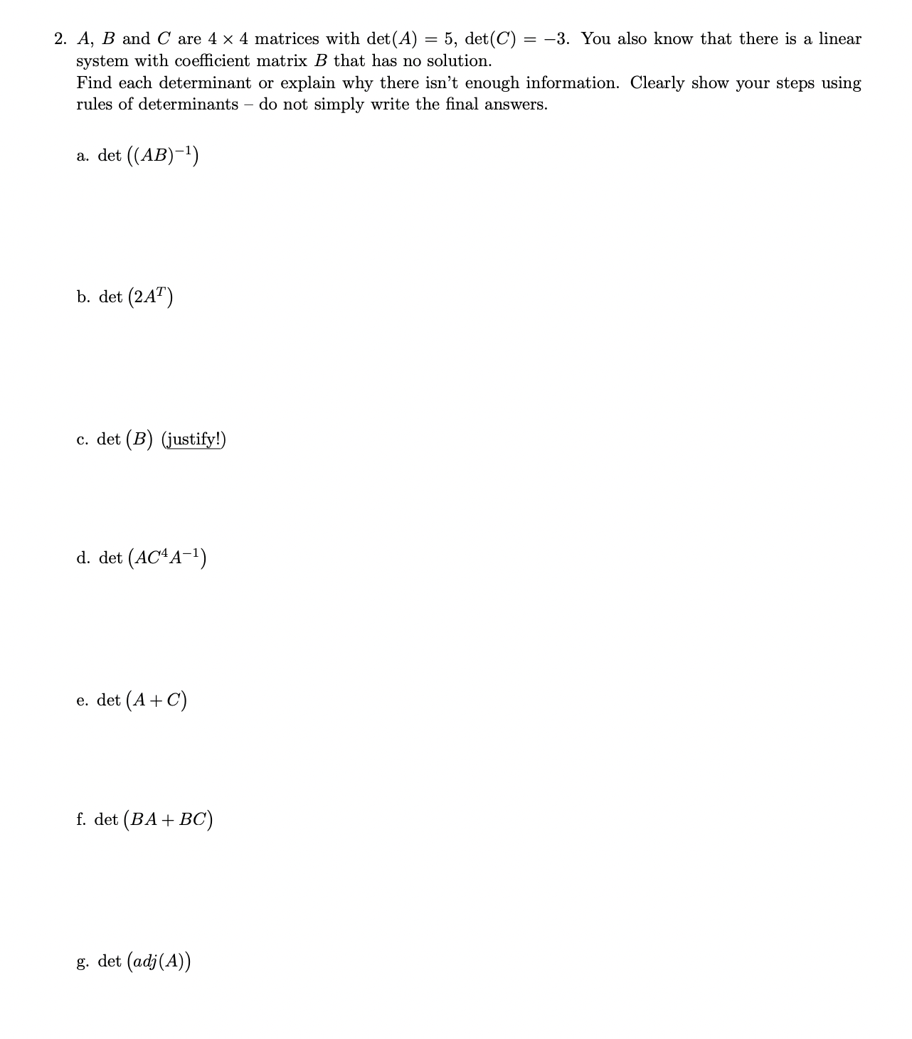 Solved A,B ﻿and C ﻿are 4×4 ﻿matrices with det(A)=5, | Chegg.com