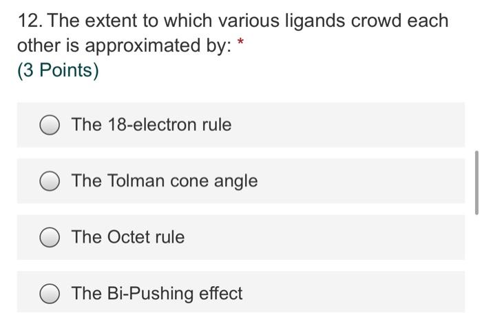 Solved 12. The extent to which various ligands crowd each | Chegg.com