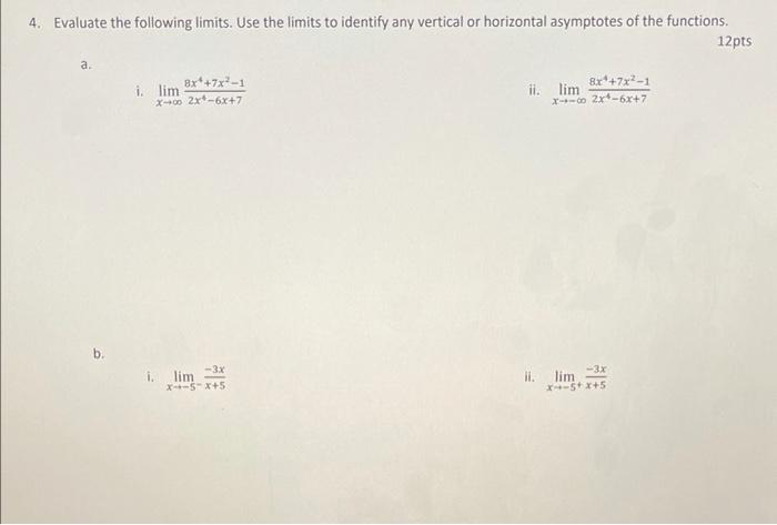 Solved 4. Evaluate the following limits. Use the limits to | Chegg.com