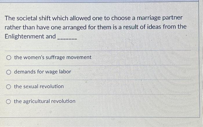 Solved The societal shift which allowed one to choose a | Chegg.com