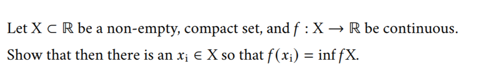 Solved Let xsubR be a non-empty, compact set, and f:x→R ﻿be | Chegg.com