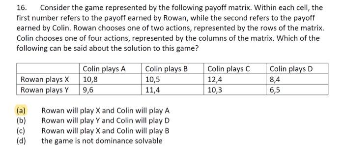 Solved 16. Consider the game represented by the following | Chegg.com