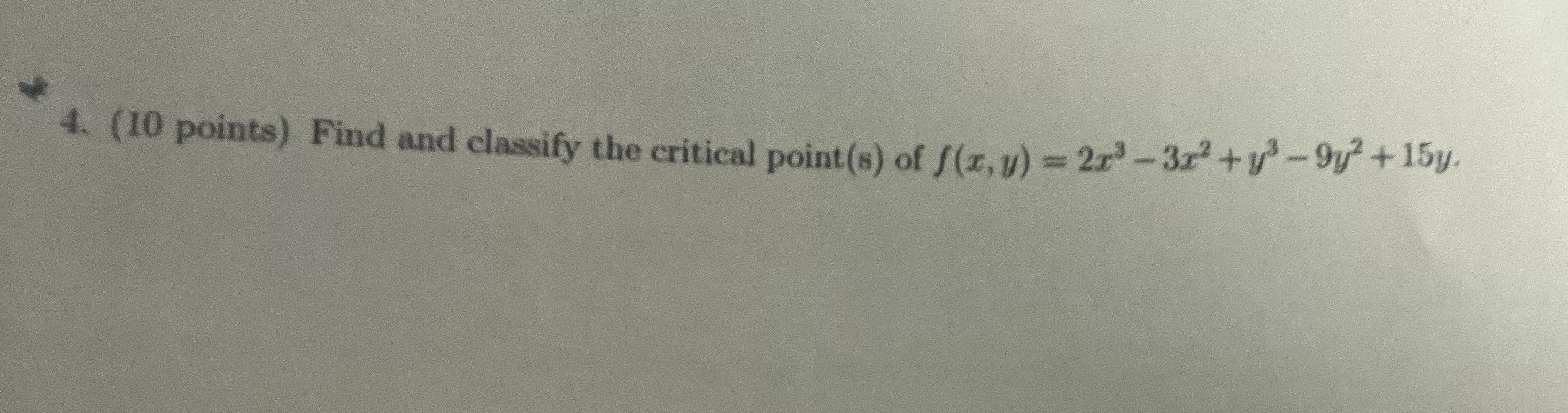 Solved ( 10 ﻿points) ﻿Find and classify the critical | Chegg.com