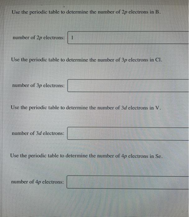 Solved Use the periodic table to determine the number of 2p | Chegg.com