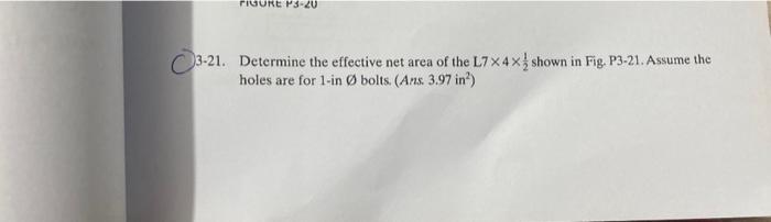 Solved 1. Determine the effective net area of the L7×4×21 | Chegg.com