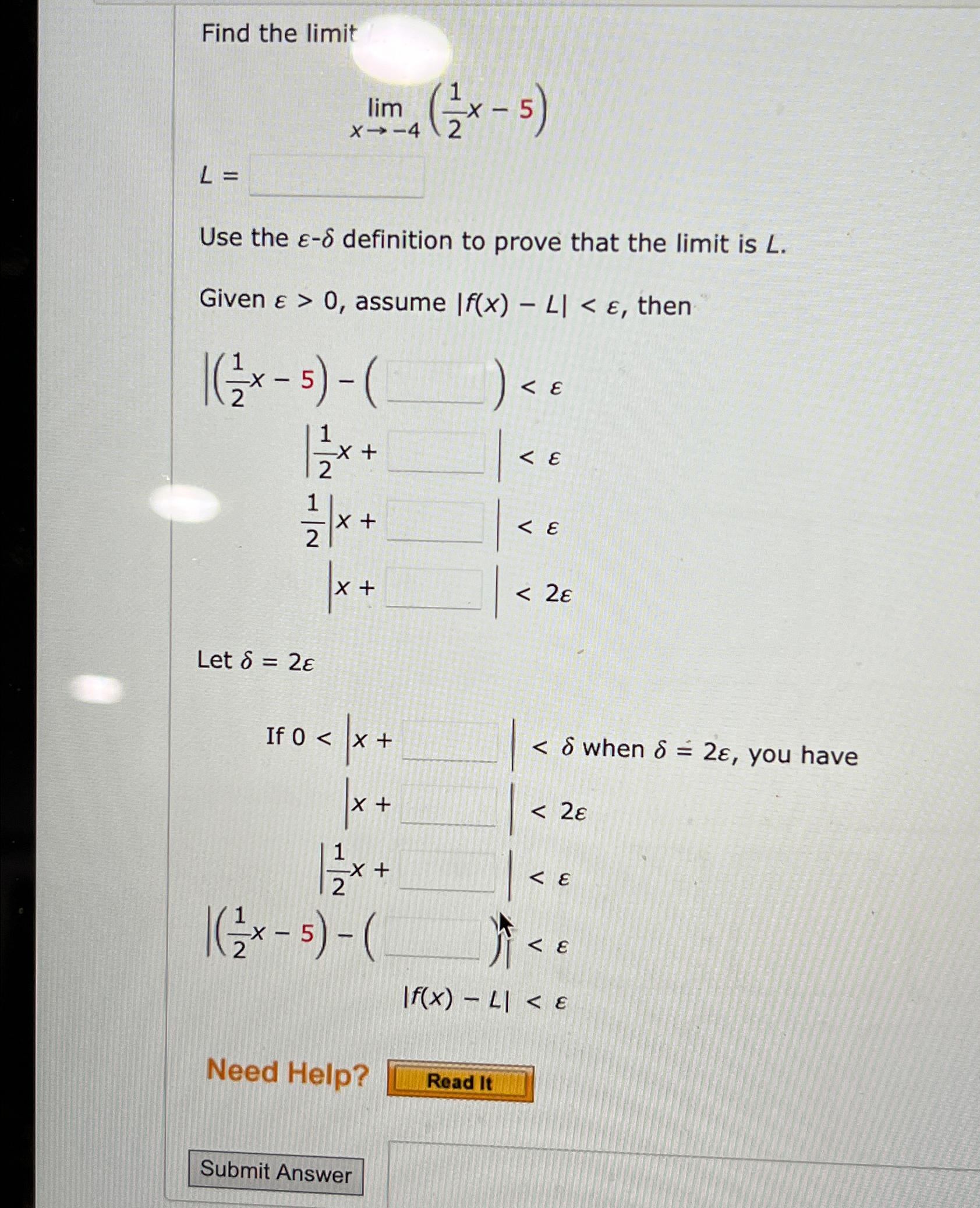 Solved Find the limitlimx→-4(12x-5)L=Use the ε-δ ﻿definition | Chegg.com