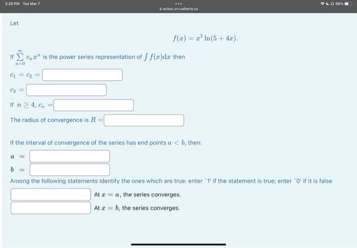f(x)=x2ln(5+4x) If ∑n=0∞cnxn is the power series | Chegg.com