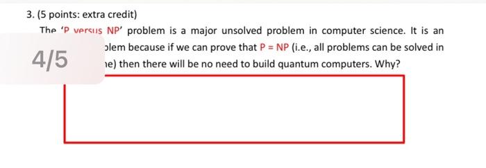Solved 3. (5 points: extra credit) The 'P versus NP' problem | Chegg.com