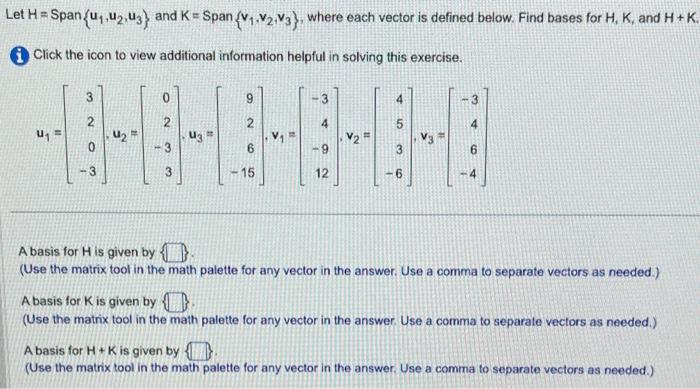 Solved Let H=Span{u1,u2,u3} and K=Span{v1,v2,v3}, where each | Chegg.com