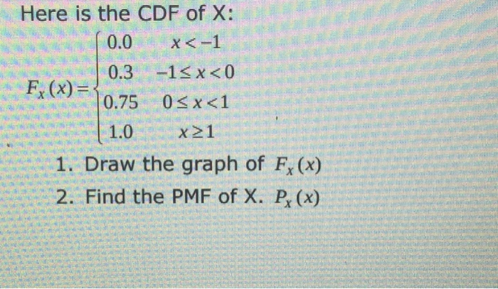 Solved Here is the CDF of X: 0.0 X